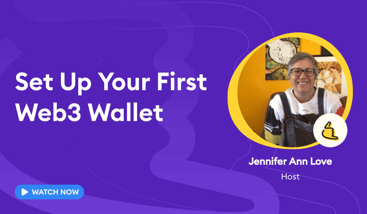 Set Up Your First Web3 Wallet stream with 👋 Jennifer Ann Love