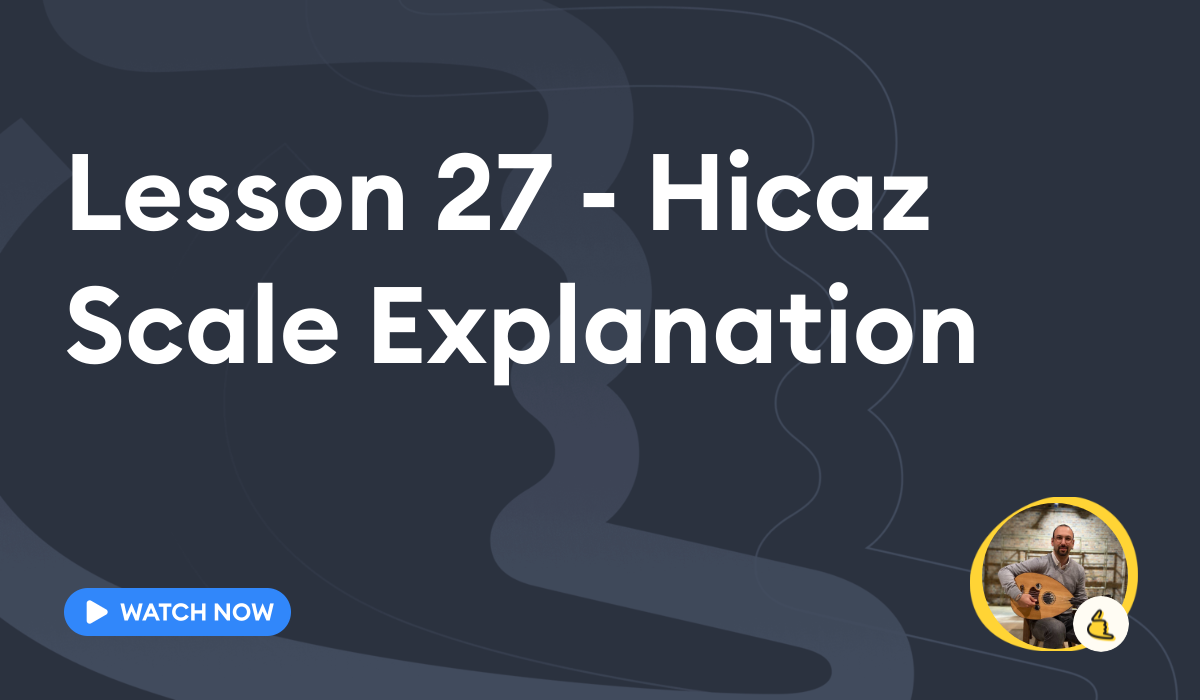 Join Lesson 27 - Hicaz Scale Explanation of Learn Turkish Oud Part 2 by ...