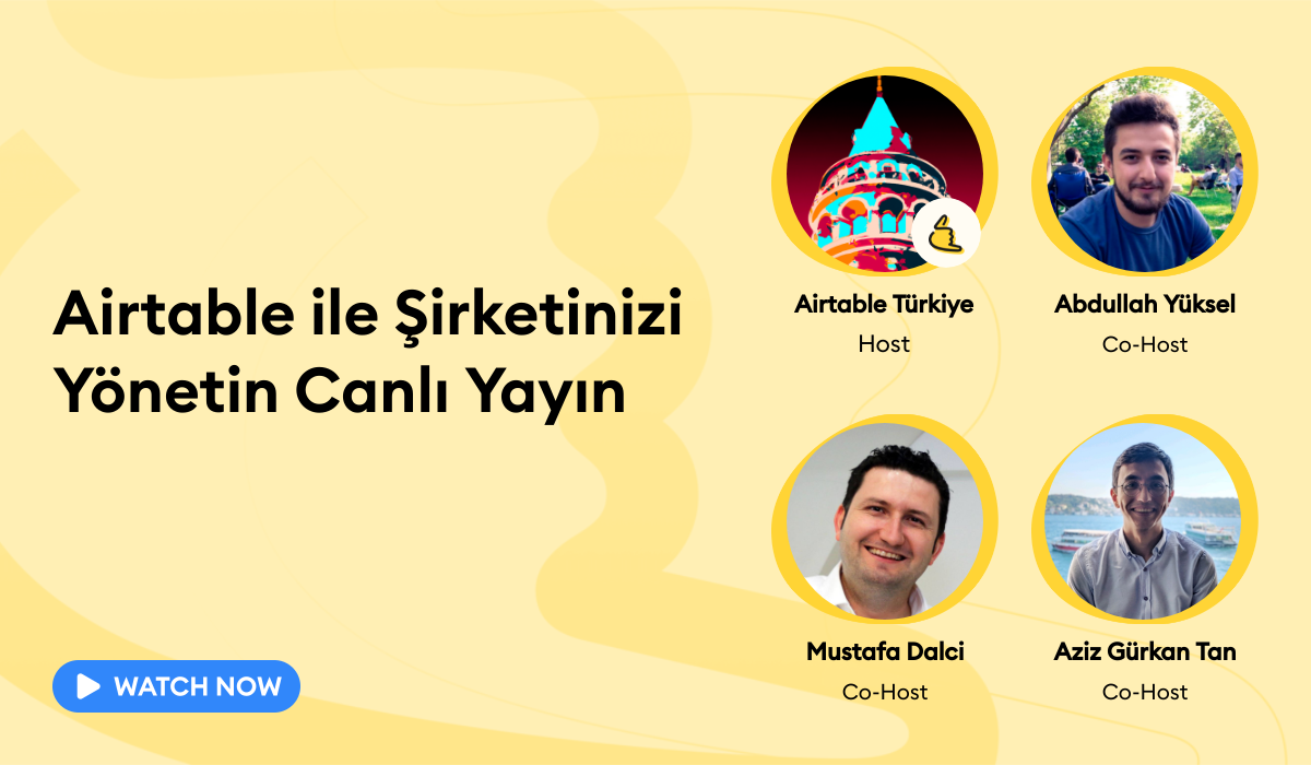 Join Airtable ile Şirketinizi Yönetin Canlı Yayın of Airtable'a Giriş by Airtable Türkiye