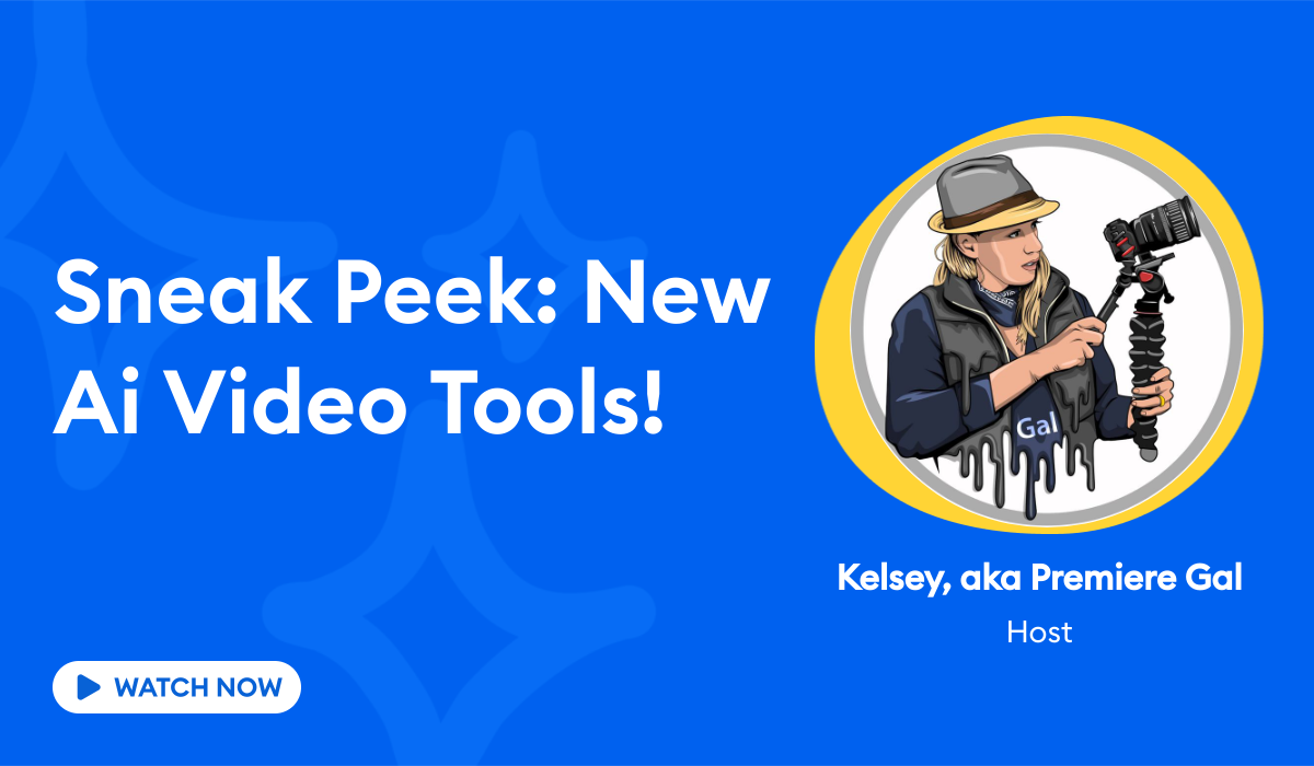 Sneak Peek: New Ai Video Tools! stream with Premiere Gal Workshops