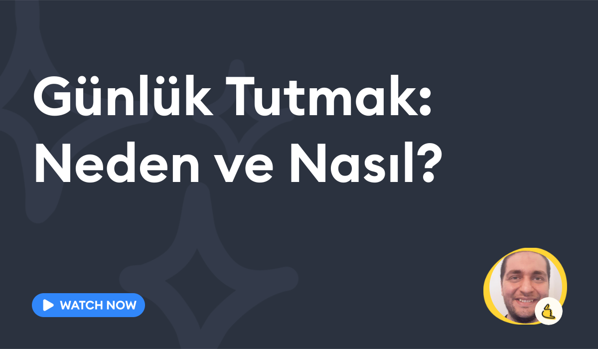 Join Günlük Tutmak: Neden ve Nasıl? of Kendi Kendine Koçluk by Berat ...