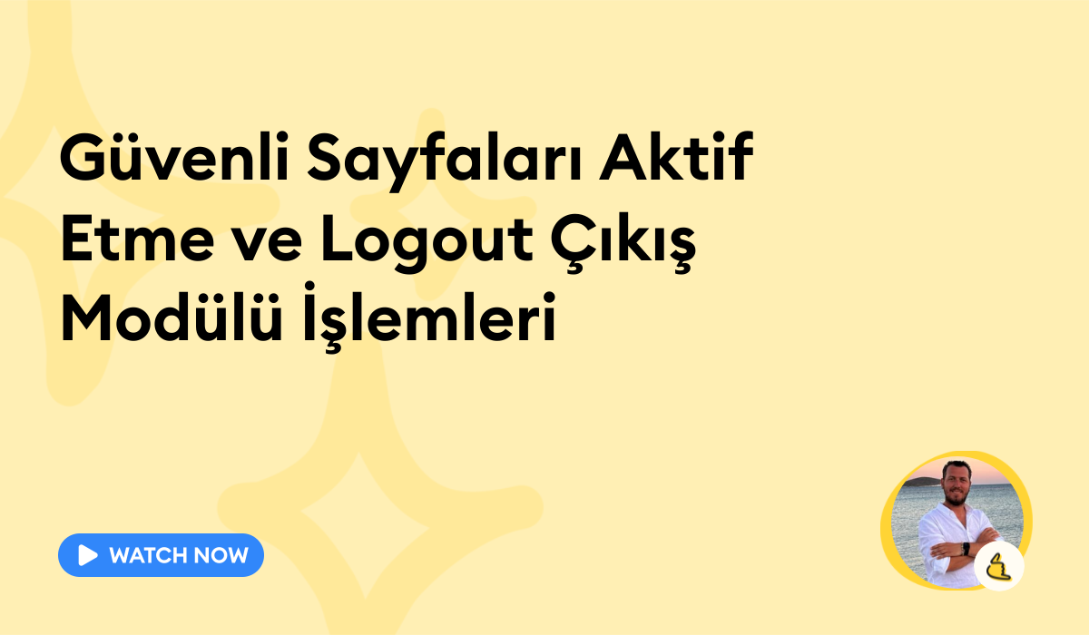 Join Güvenli Sayfaları Aktif Etme ve Logout Çıkış Modülü İşlemleri of ... Join Güvenli Sayfaları Aktif Etme ve Logout Çıkış Modülü İşlemleri of ...