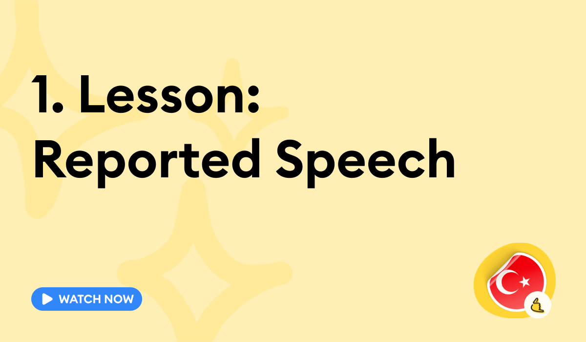 Join 1. Lesson: Reported Speech of Direct Reported Speech in Turkish ...